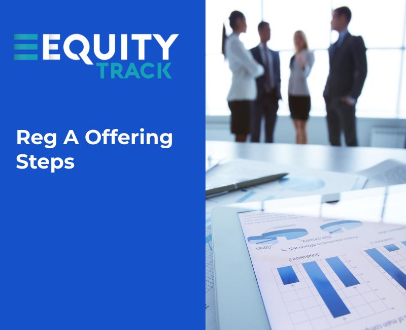 Steps for Private Companies Doing a Reg A Offering – Equity Track
